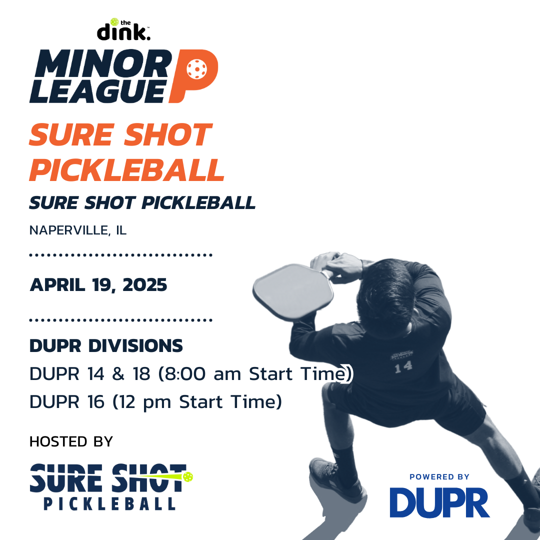 *FEATURED* 4/19 MILP - The Dink Minor League Pickleball at Sure Shot ...
